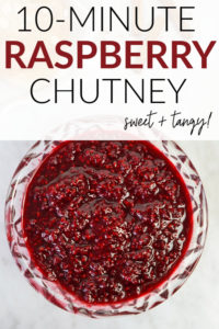 10-Minute Raspberry Chutney - Whitney E. RD