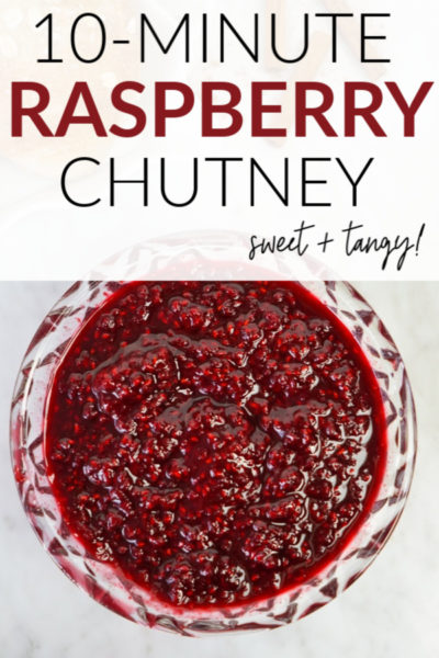 10-Minute Raspberry Chutney - Whitney E. RD