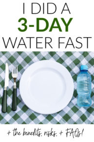 I Did A 3-Day Water Fast: The How, Why + Tips - Whitney E. RD